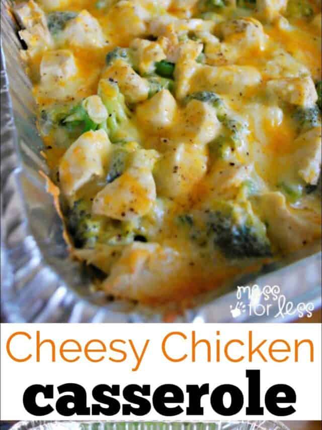 Cheesy Chicken Casserole - Mess for Less