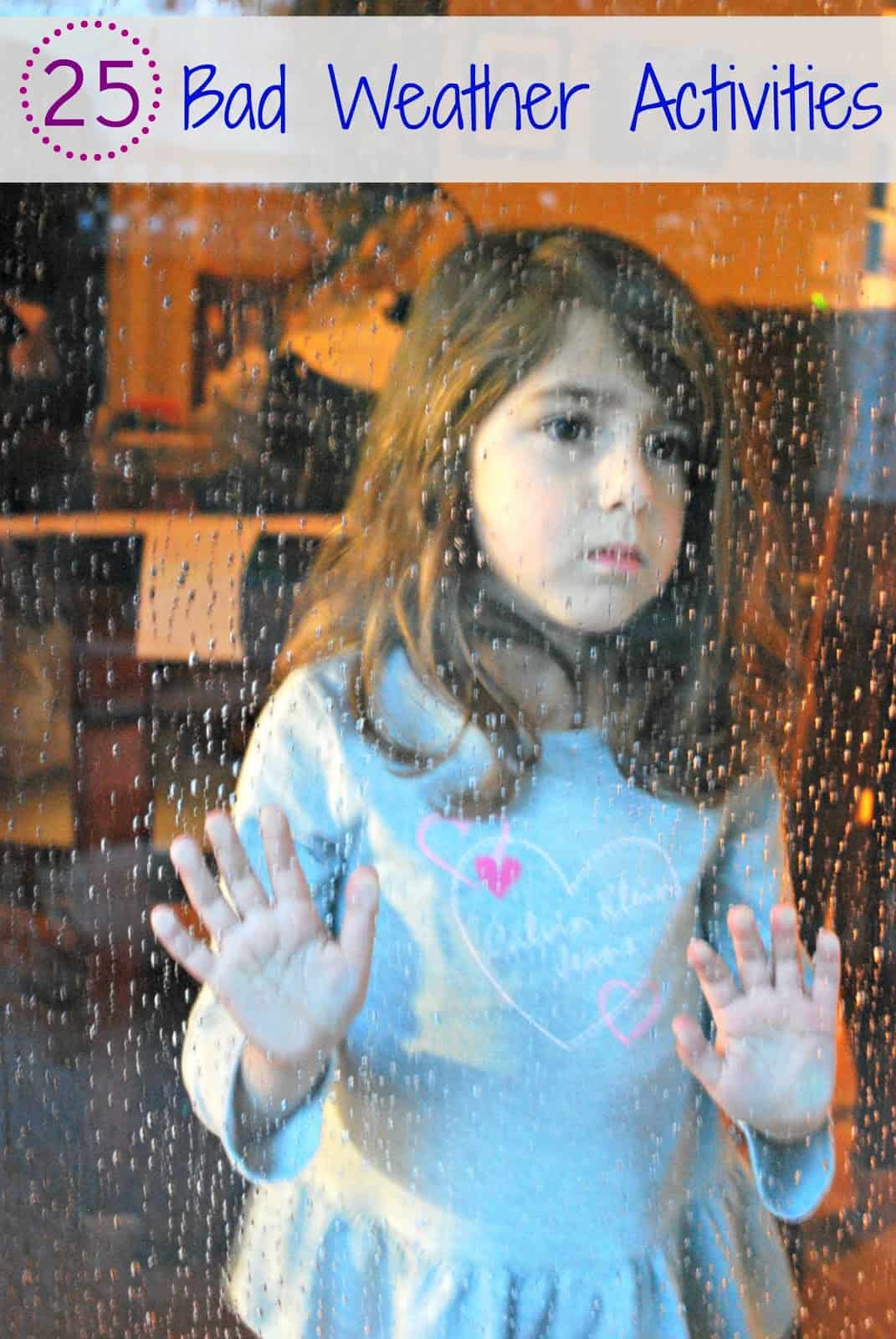 25 Bad Weather Activities - Mess for Less