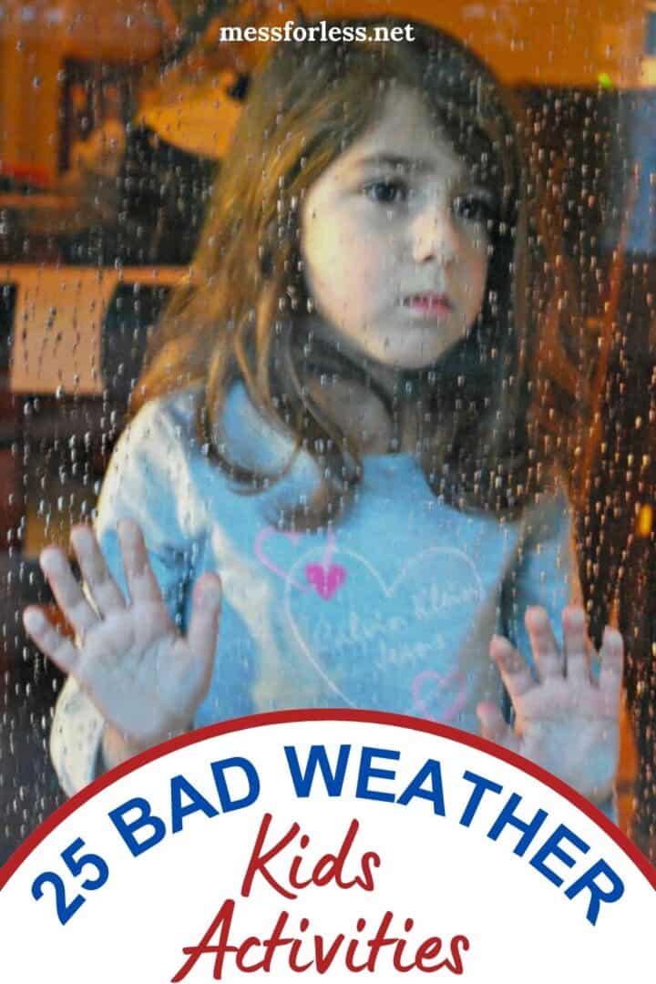 25 Bad Weather Activities - Mess for Less